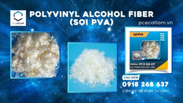 POLYVINYL ALCOHOL FIBER (SỢI PVA) - CÔNG TY TNHH PCE CÁT LÂM